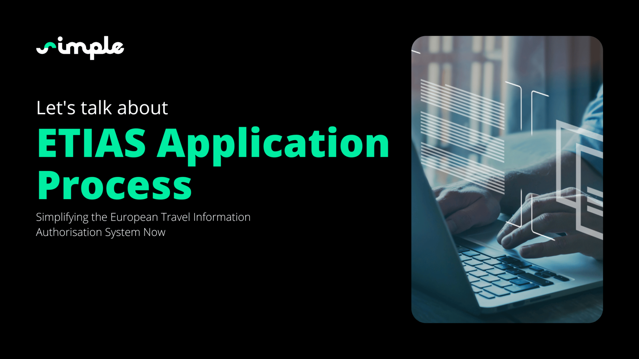 ETIAS Application Process - Simplifying the European Travel Information ...