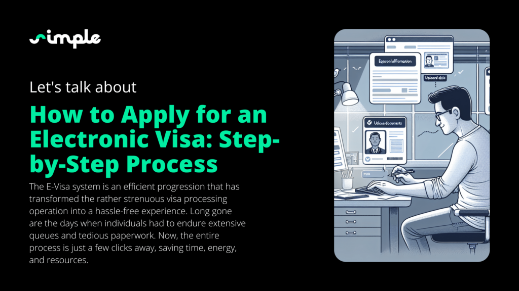 How to Apply for an Electronic Visa: 3 Easy Steps - Simple
