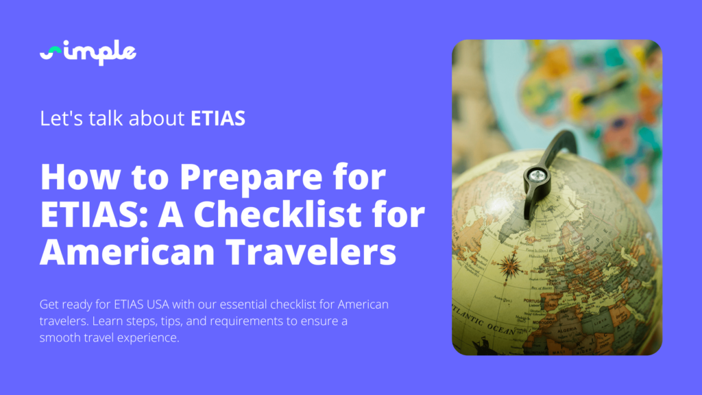How to Prepare for ETIAS: A Checklist for American Travelers - Simple